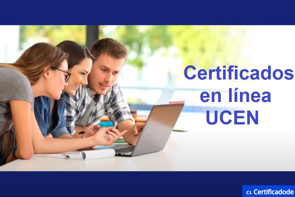 Certificados en línea UCEN | 🇨🇱 Certificadode